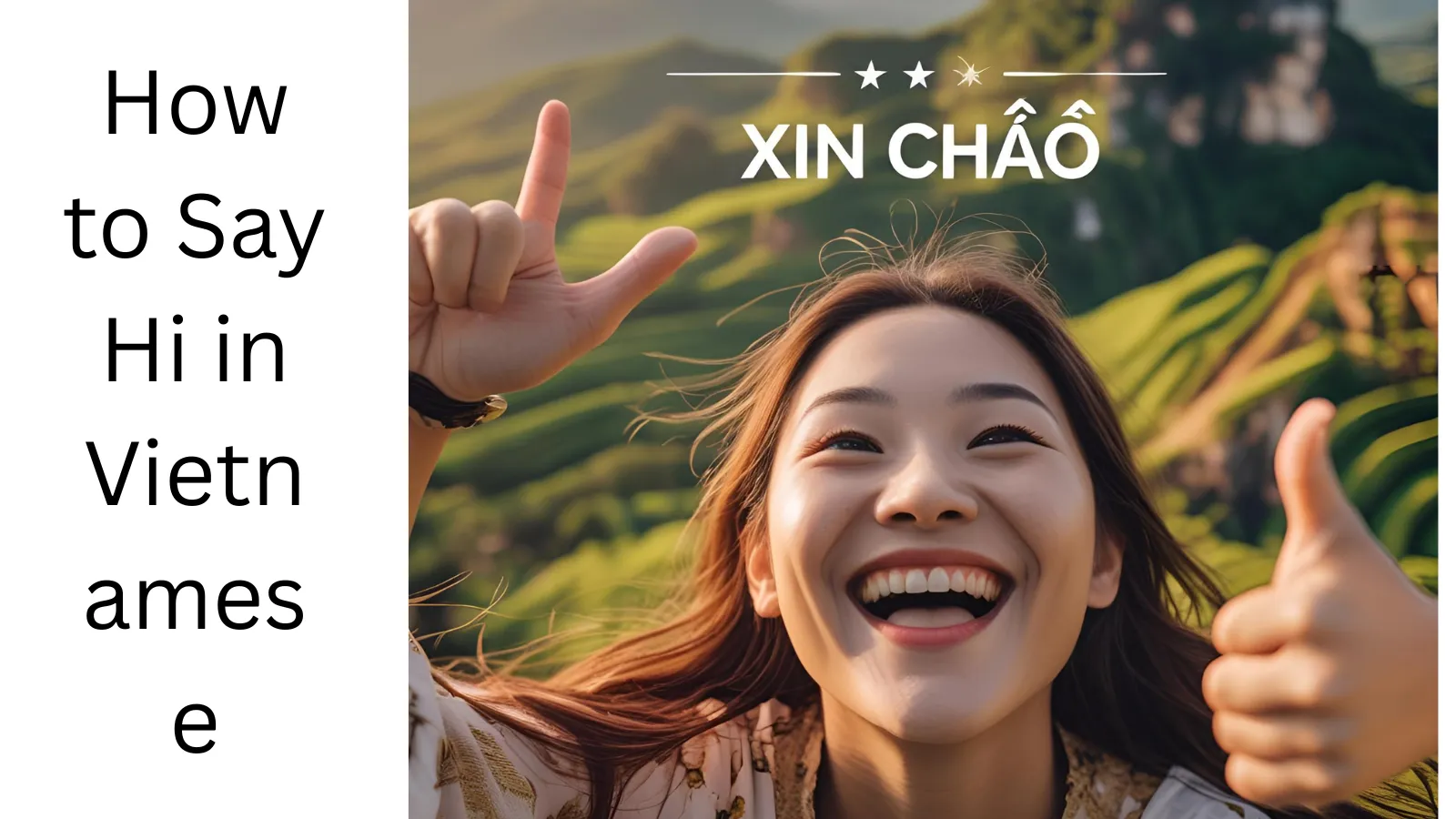 How to Say Hi in Vietnamese: 15 Friendly Greetings